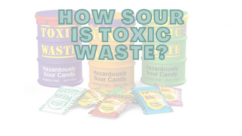 How Sour Is Toxic Waste? • Candy Lovers Emporium