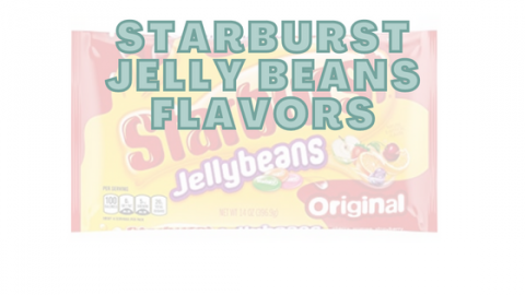 Starburst Jelly Beans Flavors • All Revealed! • Candy Lovers Emporium