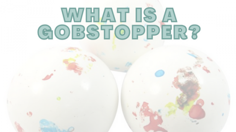 What Is A Gobstopper? • All You Need To Know! • Candy Lovers Emporium