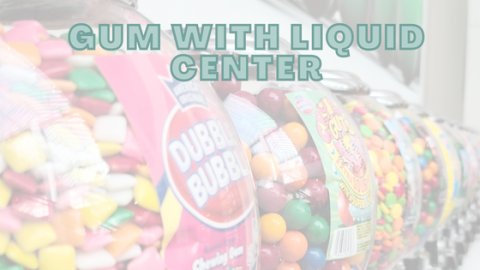 Gum With Liquid Center • The 4 You Have To Try! • Candy Lovers Emporium
