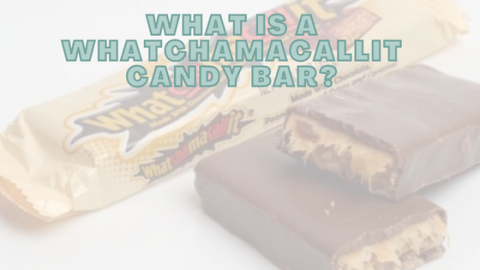 What Is A Whatchamacallit Candy Bar? • Candy Lovers Emporium